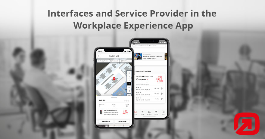 Interfaces and Service Provider in the Workplace Experience App