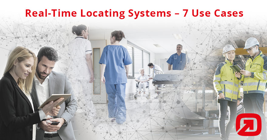 infsoft Blog: Real-Time Locating Systems – 7 Use Cases